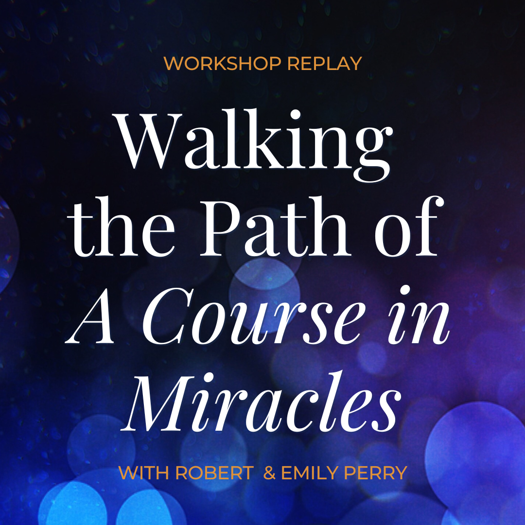 Walking the Path of A Course in Miracles – Circle of Atonement